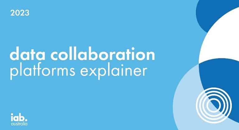 IAB Australia launches Data Collaboration Platforms Explainer