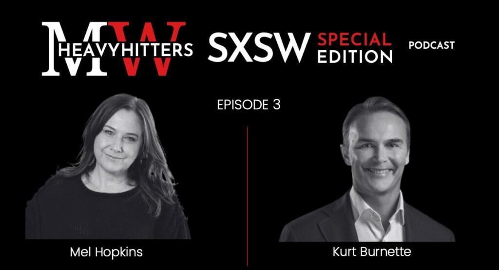 Heavy Hitters SXSW episode 3: Mel Hopkins and Kurt Burnette