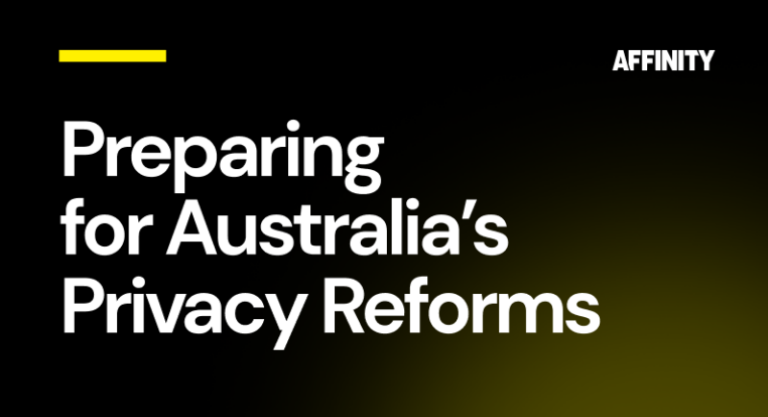 AFFINITY helps leaders prepare for Australia's Privacy Reforms