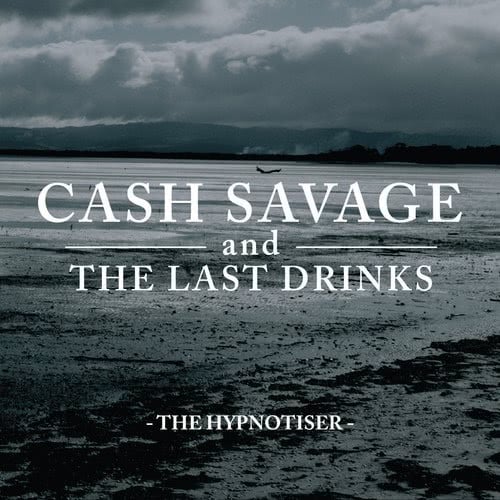 Cash Savage And The Last Drinks Hypnotiser Album Review